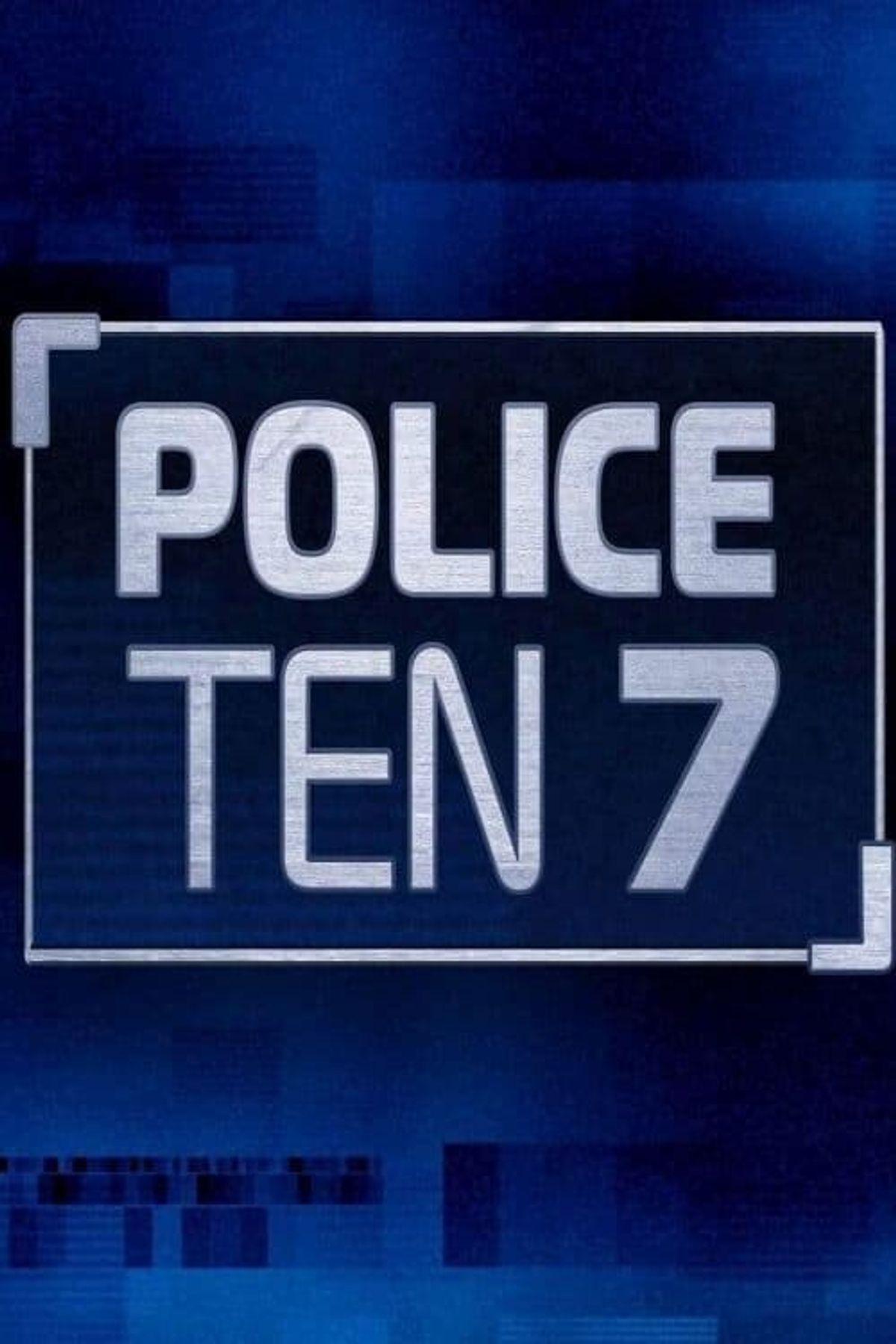 Police Ten 7 Serien-Information und Trailer | KinoCheck