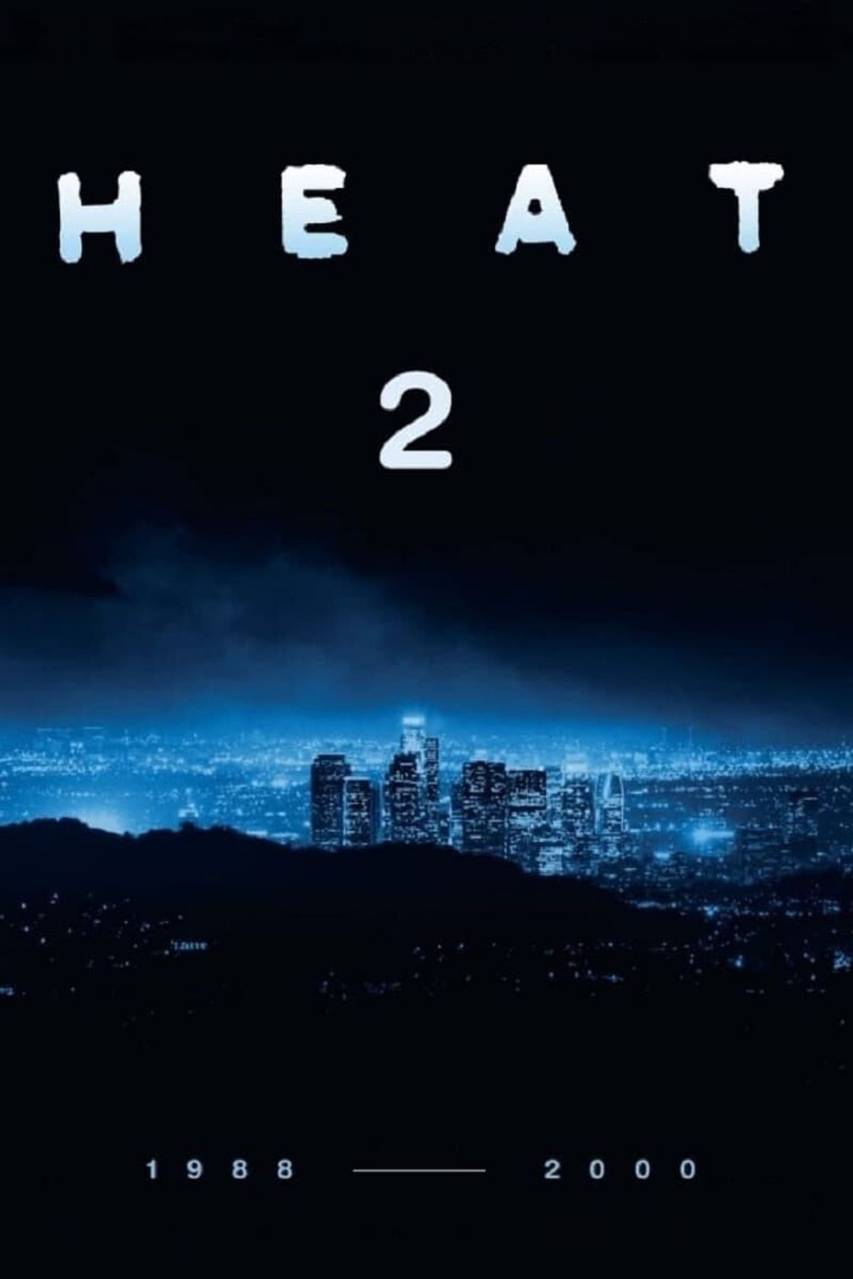 Heat 2 Film-information und Trailer | KinoCheck